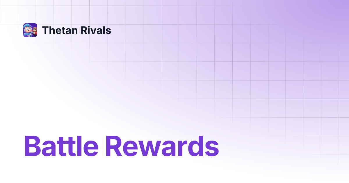 Battle Rewards | Thetan Rivals